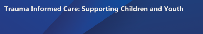 Trauma Informed Care: Supporting Children and Youth – Ontario ...